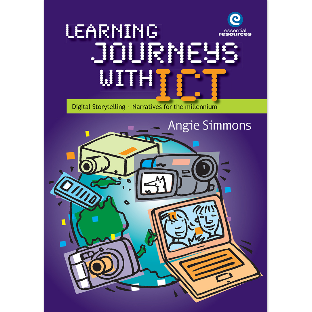 Learning Journeys with ICT: Digital storytelling - Narrative