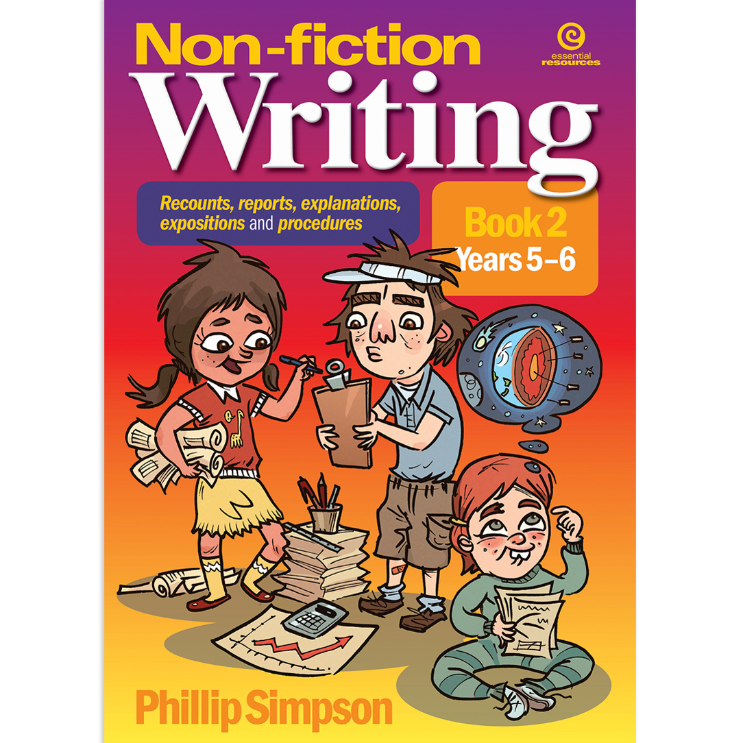 Non-fiction Writing in Years 5-6 | Essential Resources