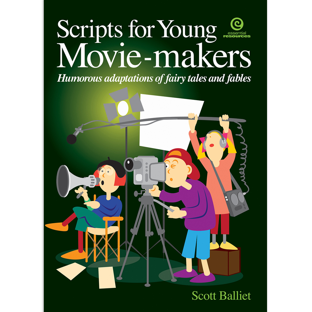 Scripts for Young Movie-makers, humorous adaptations of fairy tales an