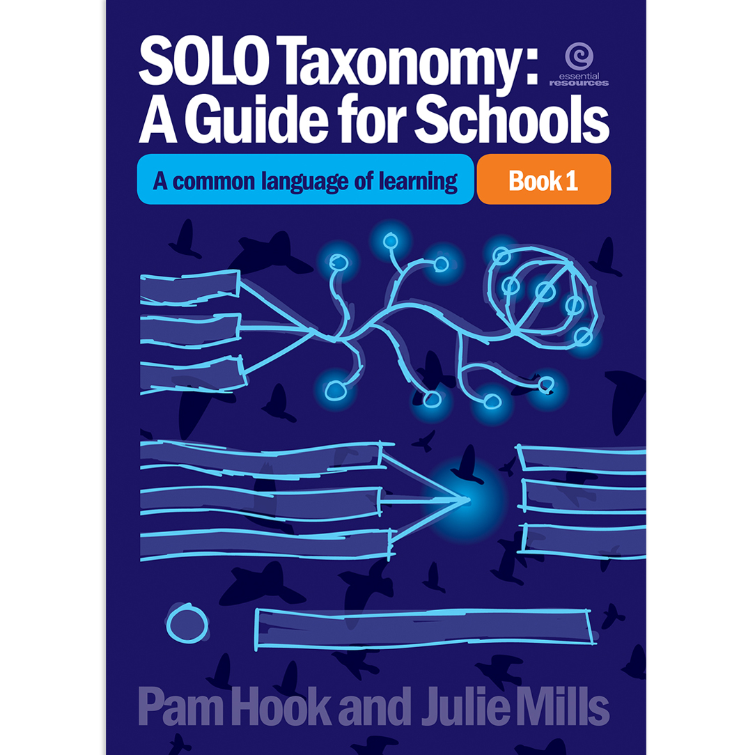 SOLO Taxonomy: A Guide for Schools Book 1 | Essential Resources