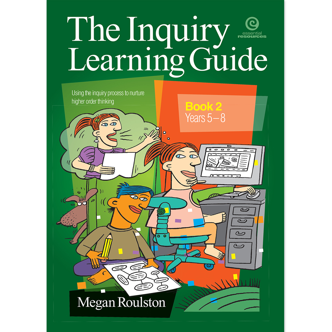 The Inquiry Learning Guide Book 2 Years 5-8 | Essential Resources